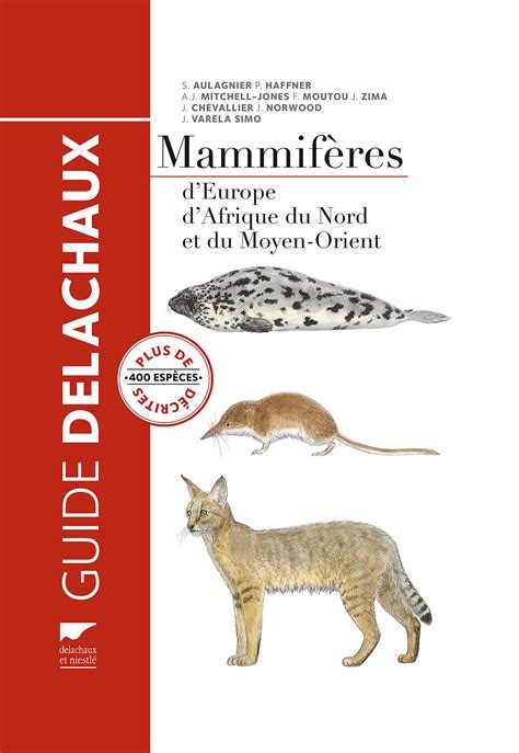 Guide Des Mammifères Deurope Dafrique Du Nord Et Du Moyen Orient Fondation 30 Millions Damis