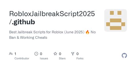 Github Robloxjailbreakscript2025github Best Jailbreak Scripts For Roblox June 2025 🔥 No