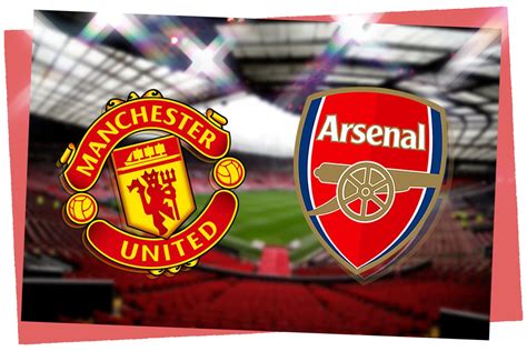 Manchester United Vs Arsenal Live Premier League Result Match Stream