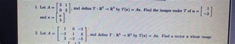 solved 1 let a [2013] and define t r2→r2 by t x ax find