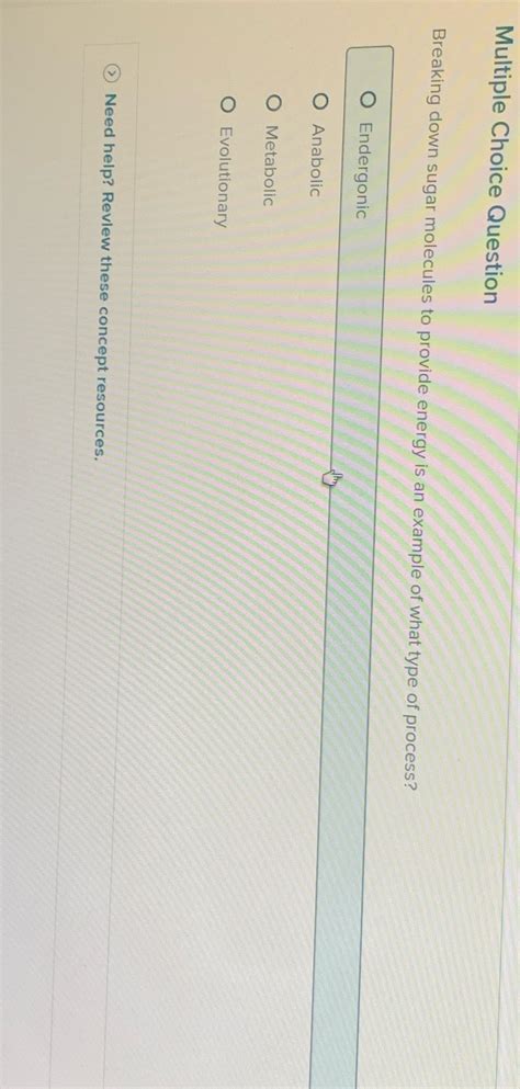 Solved Multiple Choice Question Breaking Down Sugar Molecules To Provide Course Hero