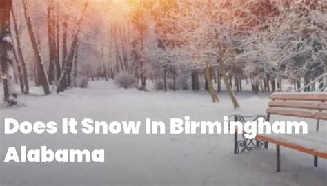 Does It Snow In Birmingham Alabama Hosted Weather
