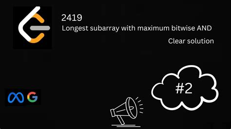 Leetcode 2419 Longest Subarray With Maximum Bitwise And Solution