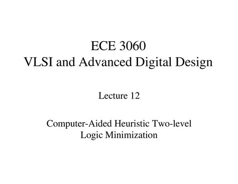Computer Aided Heuristic Two Level Logic Minimization Ece 3060 Docsity
