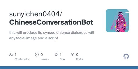 Github Sunyichen Chineseconversationbot This Will Produce Lip Synced Chiense Dialogues