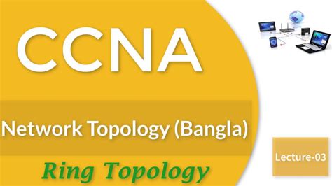 CCNA Bangla Tutorial Lecture Ring Topology Bangla Exclusive YouTube
