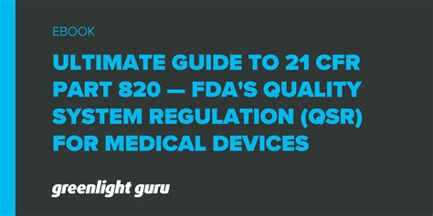 21 Cfr Part 820 Ultimate Guide To Fdas Qsr