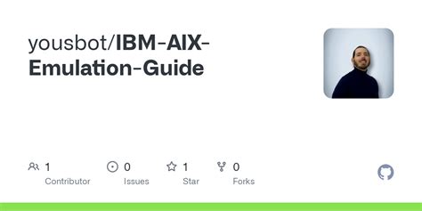 Github Yousbot Ibm Aix Emulation Guide
