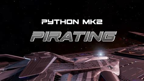 Python Mk2 Pirating In Elite Dangerous Youtube