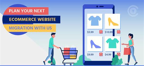 Plan Your Next ECommerce Website Migration With Us