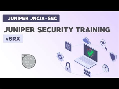 Free Video Juniper Jncia Sec Juniper Security Training Vsrx From Paul Browning Class Central