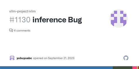 Inference Bug · Issue 1130 · Vllm Projectvllm · Github