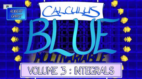 Solutions For Calculus Blue Multivariable Volume 3 Integral 3rd By Robert Ghrist Book