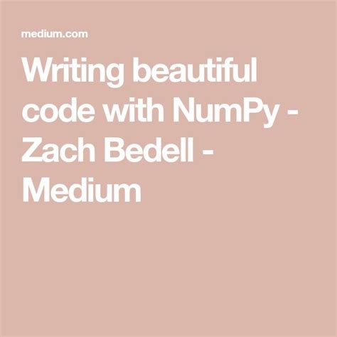 Writing Beautiful Code With Numpy Coding Math Organization Math Word Problems