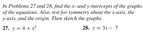 Solved In Problems 27 And 28 Find The X And Y Intercepts Chegg Com