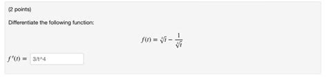 Solved Differentiate The Following Function F T 4t−4t1