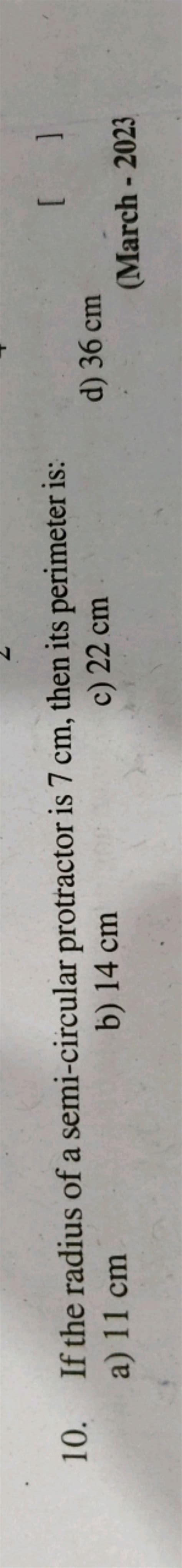 If The Radius Of A Semi Circular Protractor Is 7 Cm Then Its Perimeter