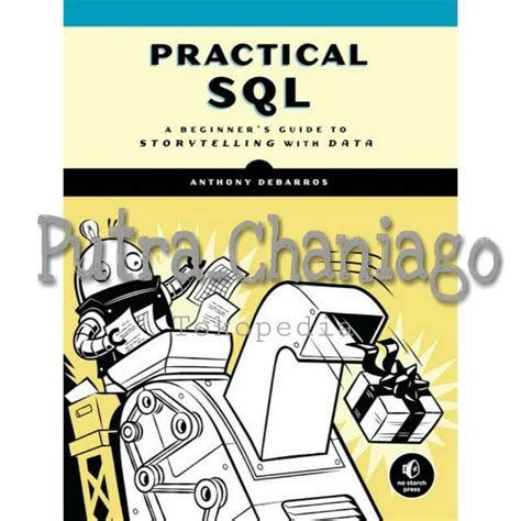 Jual Buku Practical Sql A Beginners Guide To Storytelling With Data Indonesiashopee Indonesia