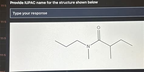 Solved Provide IUPAC Name For The Structure Shown Below Type Chegg Com