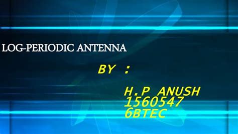 Log Periodic Antenna Ppt