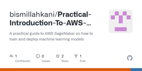 Github Bismillahkanipractical Introduction To Aws Sagemaker A Practical Guide To Aws