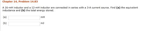 Solved Chapter 14 Problem 14 83 A 16 Mh Inductor And A