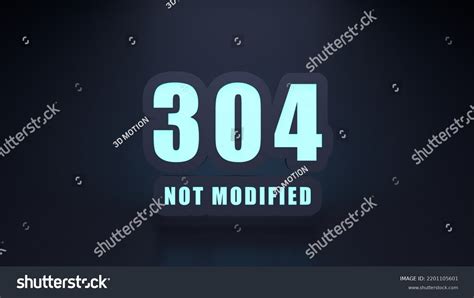 Error 304 Not Modified 3d Stock Illustration 2201105601 Shutterstock