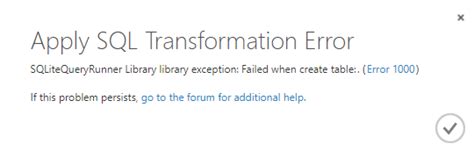 Apply Sql Transformation Error Failed When Create Table Error 1000