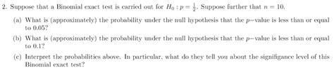 Solved 2 Suppose That A Binomial Exact Test Is Carried Out