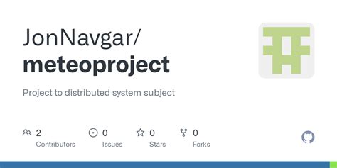 Github Jonnavgar Meteoproject Project To Distributed System Subject