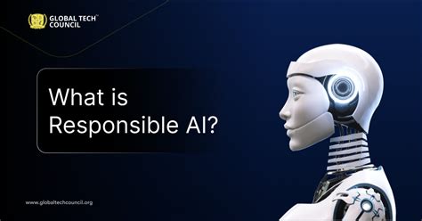 What Is Responsible Ai Global Tech Council