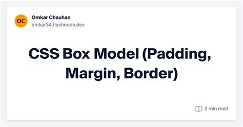 Css Box Model Padding Margin Border