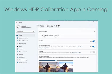 Windows HDR Calibration App Is Coming To Windows 11 10 MiniTool Partition Wizard