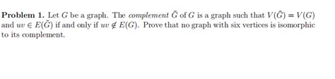Solved Problem Let G be a graph The complement Ğ of G is Chegg
