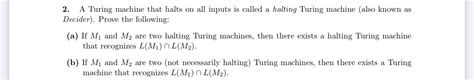Solved A Turing Machine That Halts On All Inputs Is Called A