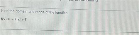 Solved Find The Domain And Range Of The Chegg