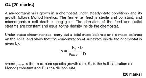 Solved Q4 [20 Marks] A Microorganism Is Grown In A Chemostat