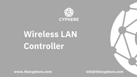 What Is Wireless LAN Controller Cyphere