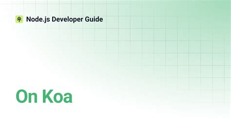 On Koa Nodejs Developer Guide