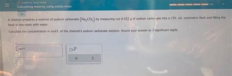 Solved Ó CHEMICAL REACTIONS Calculating molarity using Chegg com