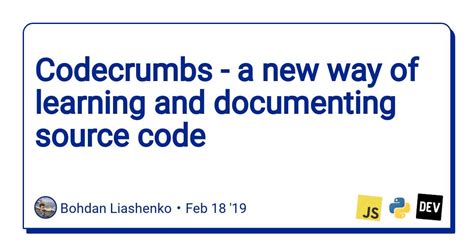 codecrumbs a new way of learning and documenting source code h n