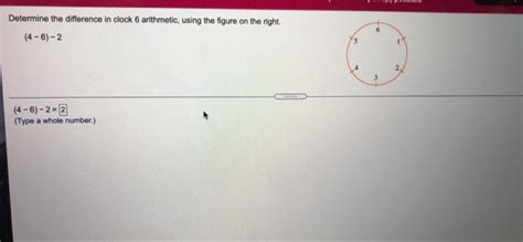 Solved Determine The Difference In Clock 6 Arithmetic Using Chegg Com