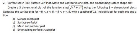 Solved 2 Surface Mesh Plot Surface Surf Plot Mesh And