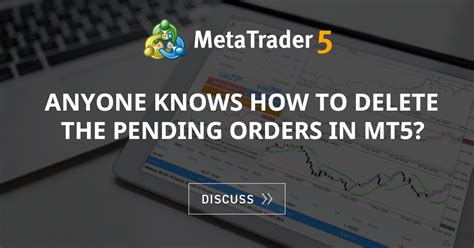 Anyone Knows How To Delete The Pending Orders In Mt5 Mt5 General Mql5 Programming Forum