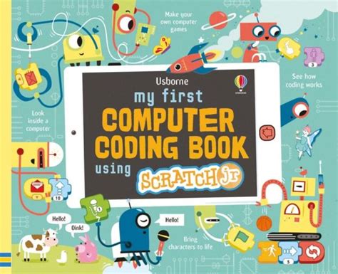 My First Computer Coding Book With Scratch Jr Usborne Wordunited