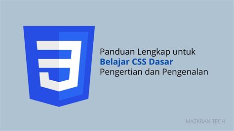Belajar Css Dasar Pengertian Dan Pengenalan Css 1 Mazkran Tech