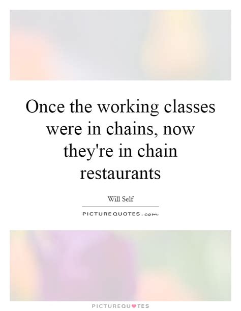 Working Classes Quotes And Sayings Working Classes Picture Quotes