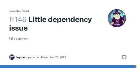 Little Dependency Issue · Issue 146 · Swordevsuid · Github