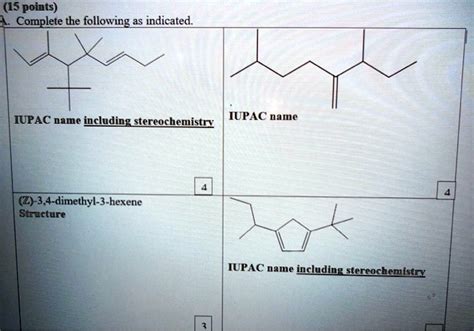 Solved Iupac Name Including Stereochemistry Z 3 4 Dimethyl 3 Hexene Structure Iupac Name