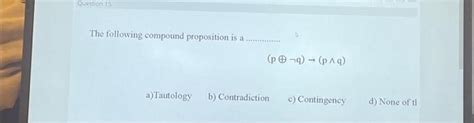 solved question 15 the following compound proposition is a